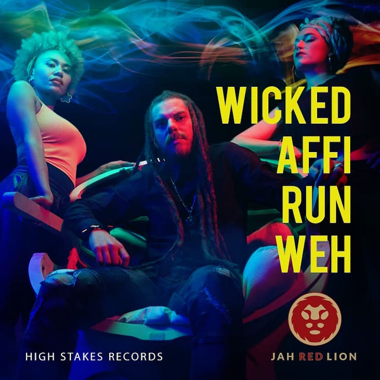 Jah Red Lion - Wicked Affi Run Weh - NiceUp - Aotearoa Reggae Online